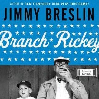 Branch Rickey by Jimmy Breslin | Only A Game