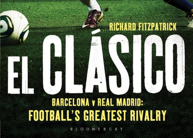 'El Clasico': The Story Of Soccer's Great Rivalry | Only A Game